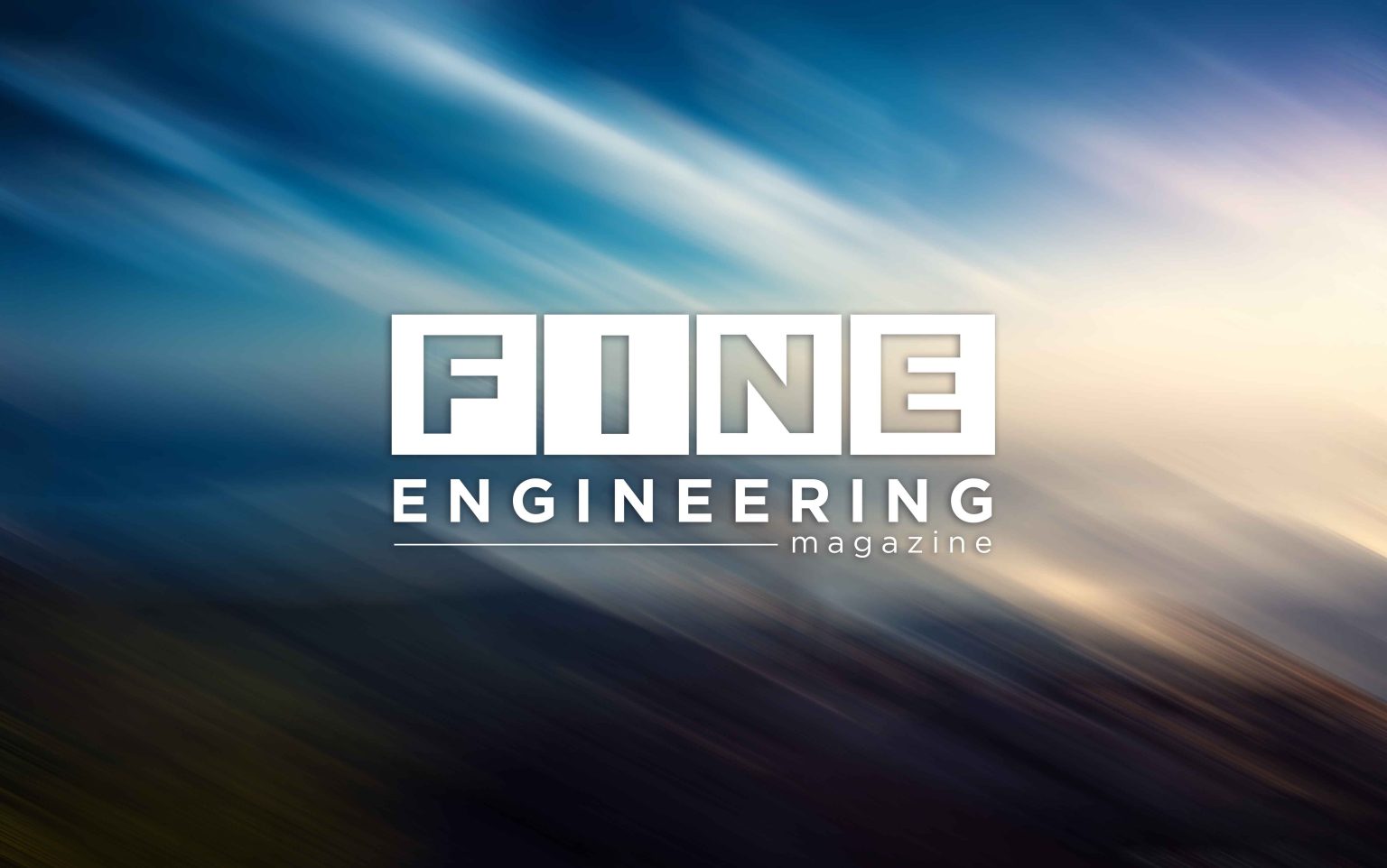 FineEngineering Magazine – Engineering the future – Wire Entertainment